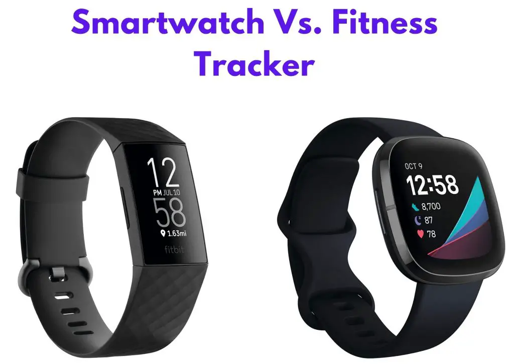 Smartwatch Vs. Fitness Tracker: Side By Side Comparison